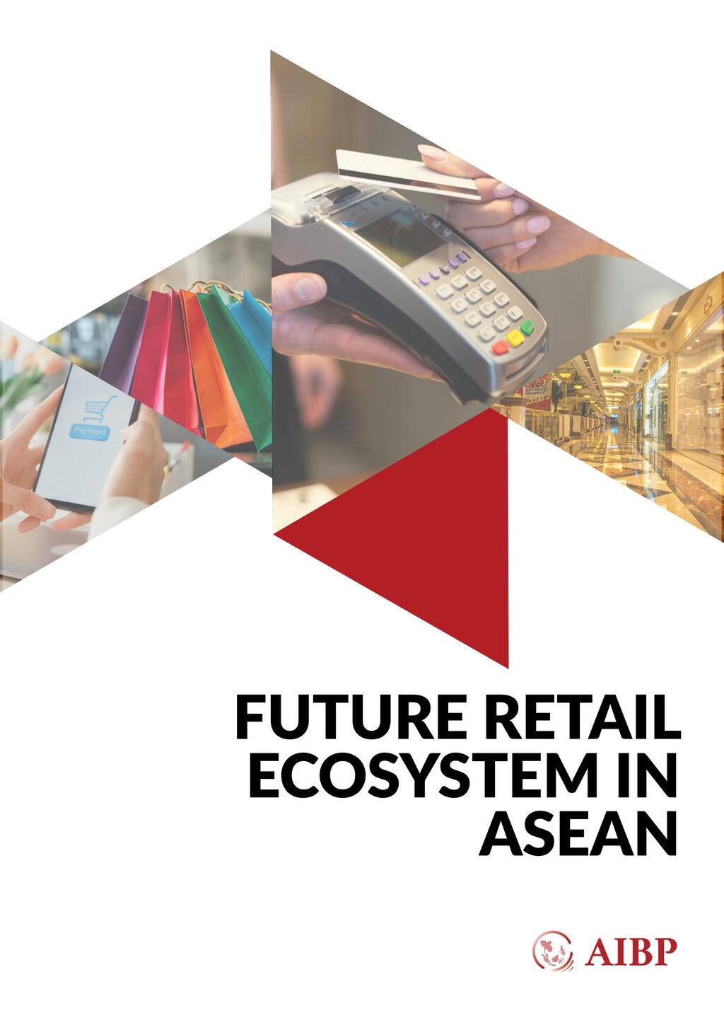 Future Retail Ecosystem in ASEAN - AIBP Report (2021)
