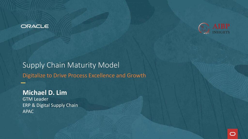 Oracle: Supply Chain Maturity Model - AIBP Insights (2022/3/28)