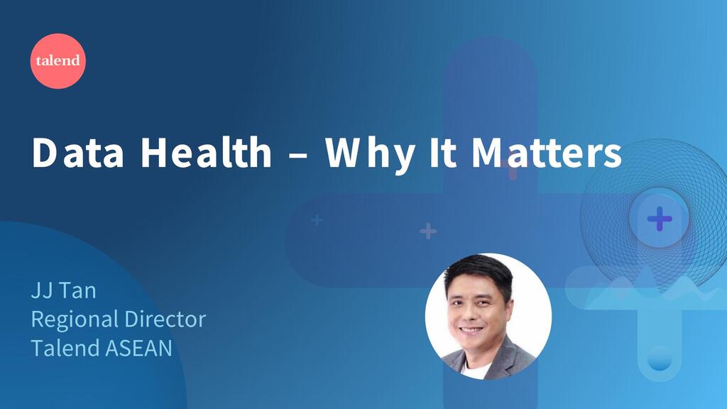 Talend Data Health - Why It Matters