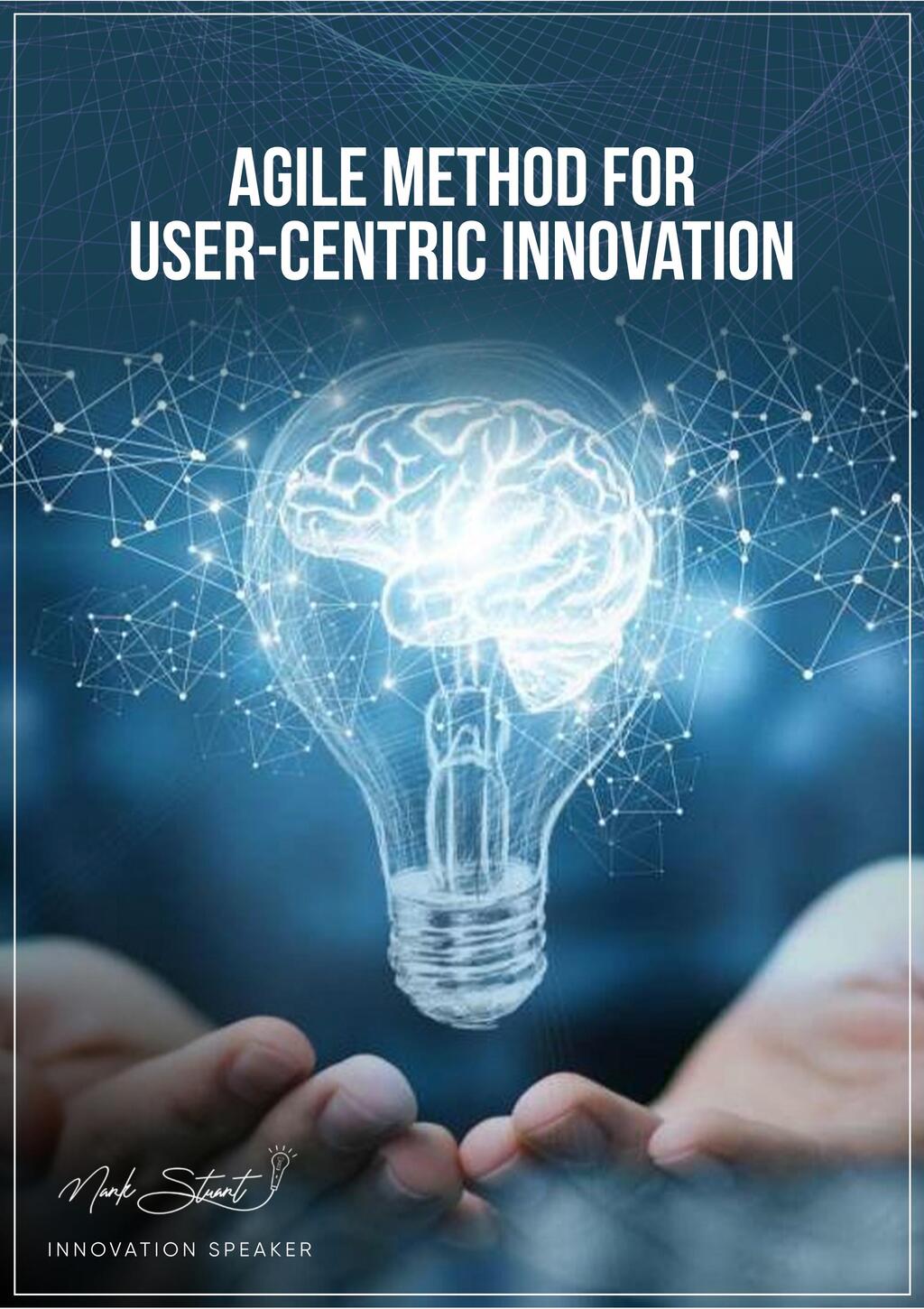 Agile Method for User-Centric Innovation - AIBP ASEAN Innovation ...