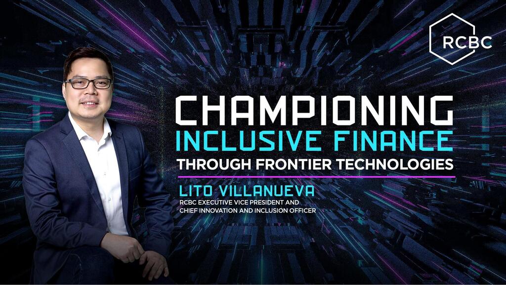 Championing Inclusive Finance through Frontier Technology - RCBC Championing Inclusive Finance through Frontier Technology - RCBC