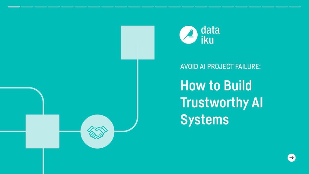 How to Build Trustworthy AI Systems