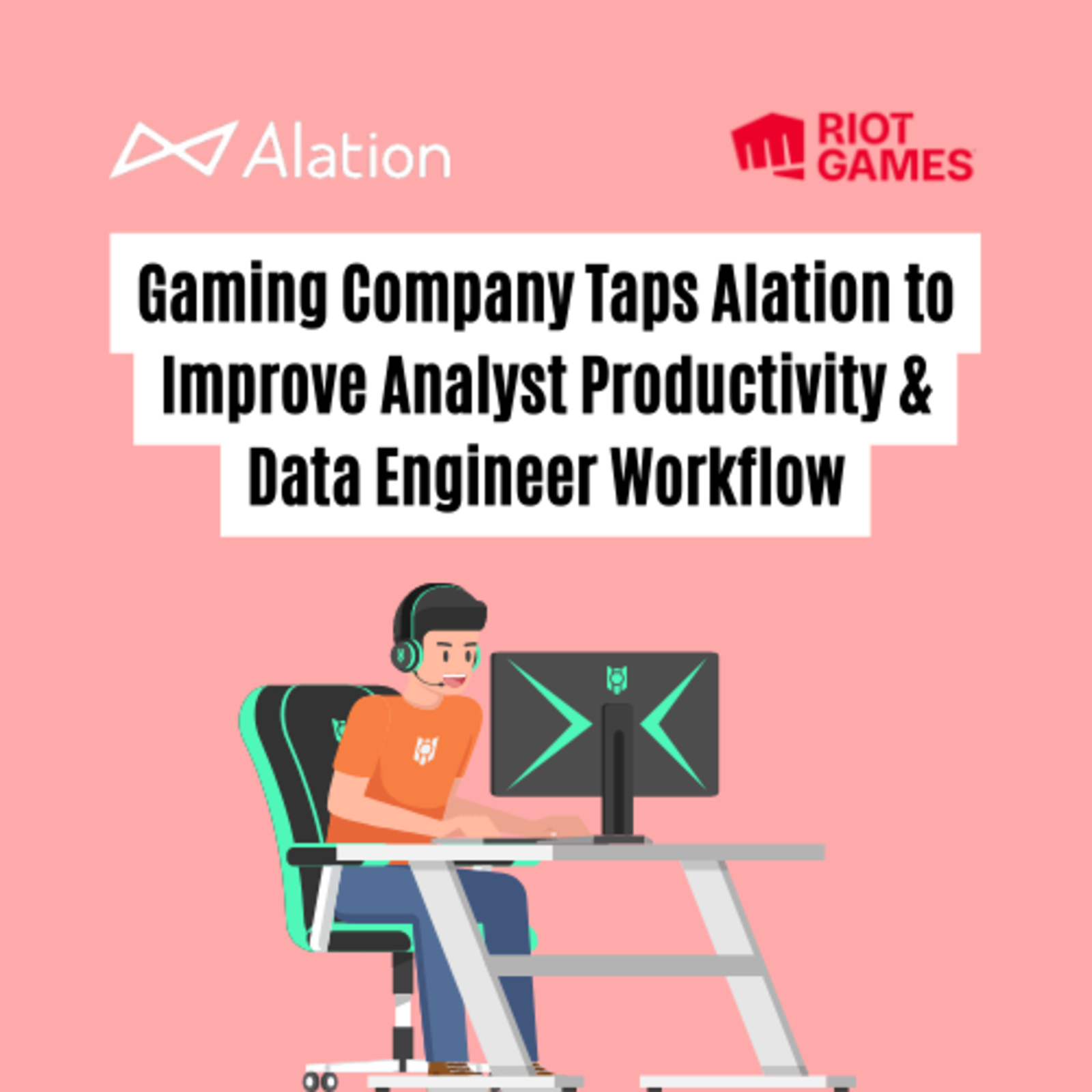 Customer Case Study : Riot Games