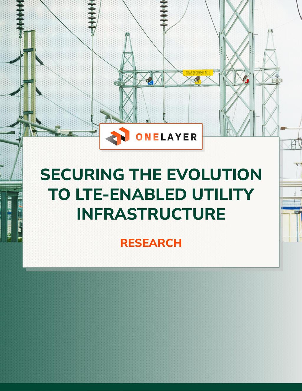 Whitepaper: Securing The Evolution To LTE-Enabled Utility Infrastructure